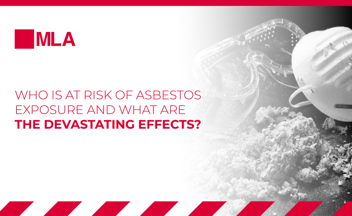 Who is at risk of asbestos exposure and what are the devastating effects?
